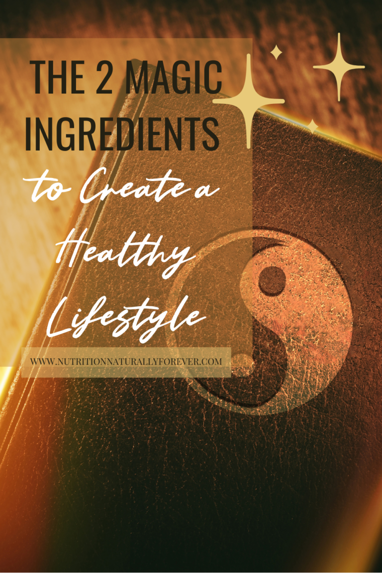 The 2 Magic Ingredients To Create A Healthy Lifestyle Nutrition The 2 Magic Ingredients To Create A Healthy Lifestyle Nutrition